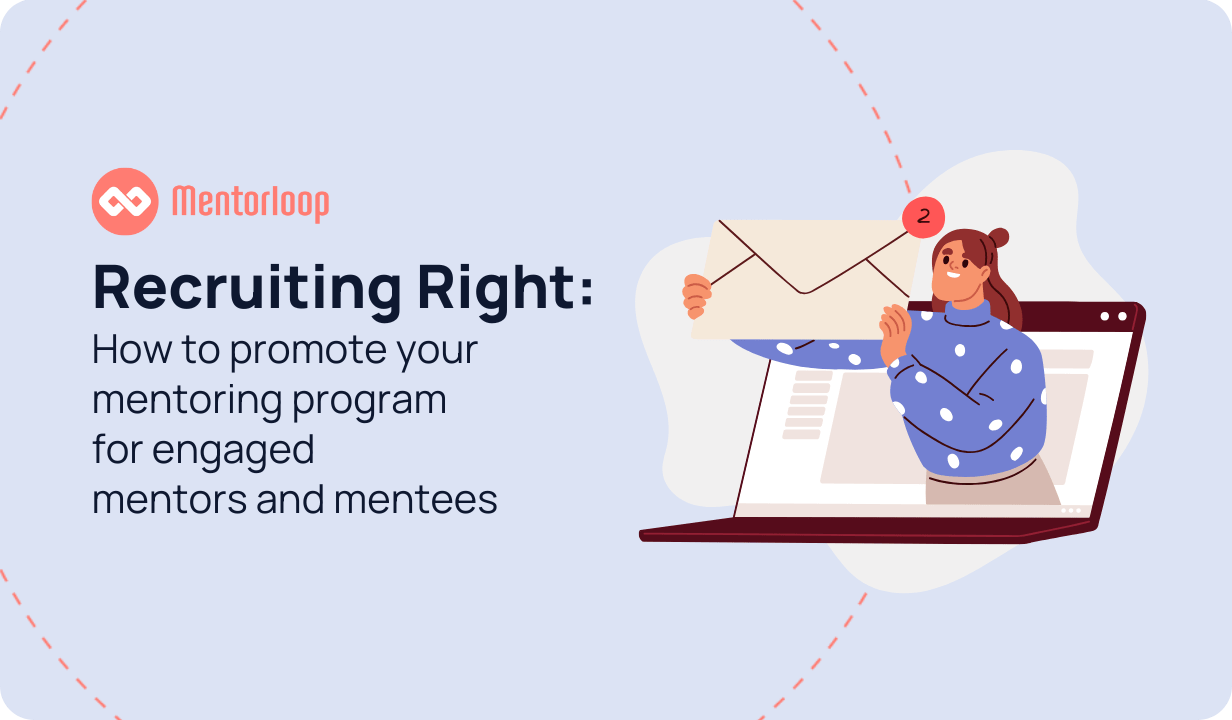 [Webinar Kit Download] Recruiting Right: How to promote your mentoring program for engaged ...
